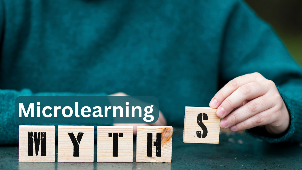 Debunking 7 Common Microlearning Myths: Separating Fact From Fiction Debunking 7 Common Microlearning Myths: Separating Fact From Fiction