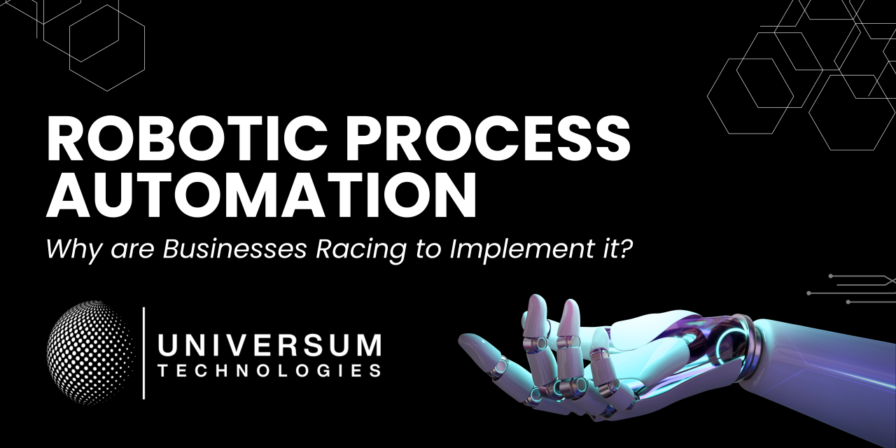 Why are Businesses Racing to Implement RPA? Why are Businesses Racing to Implement RPA?