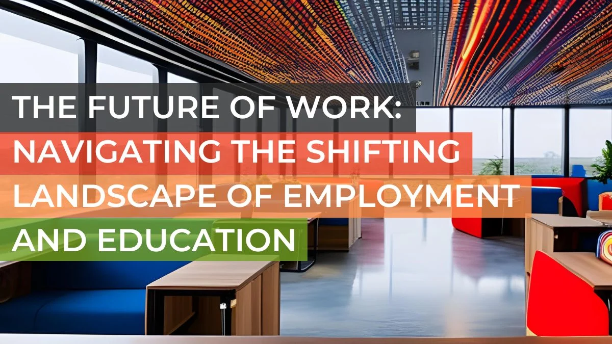 Embracing Change: Navigating the Shifting Landscape of Work Embracing Change: Navigating the Shifting Landscape of Work