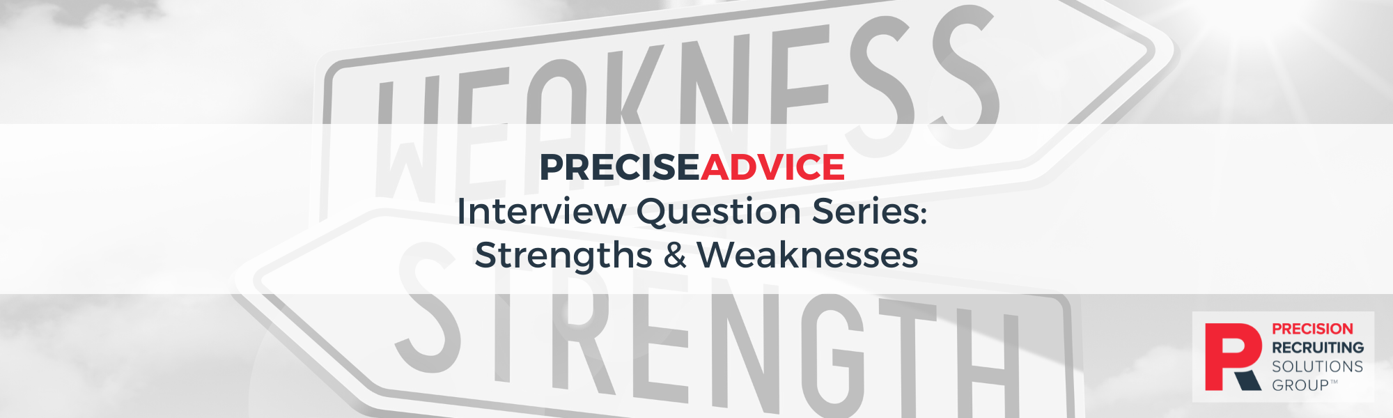 Interview Question Series: Strengths and Weaknesses Interview Question Series: Strengths and Weaknesses