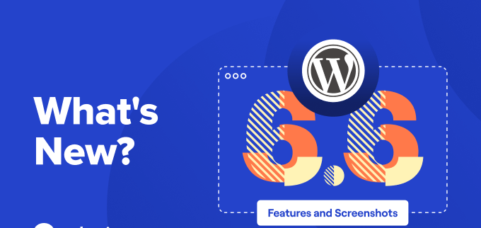 Exploring WordPress 6.6: Key Updates and Innovations🚀 Exploring WordPress 6.6: Key Updates and Innovations🚀