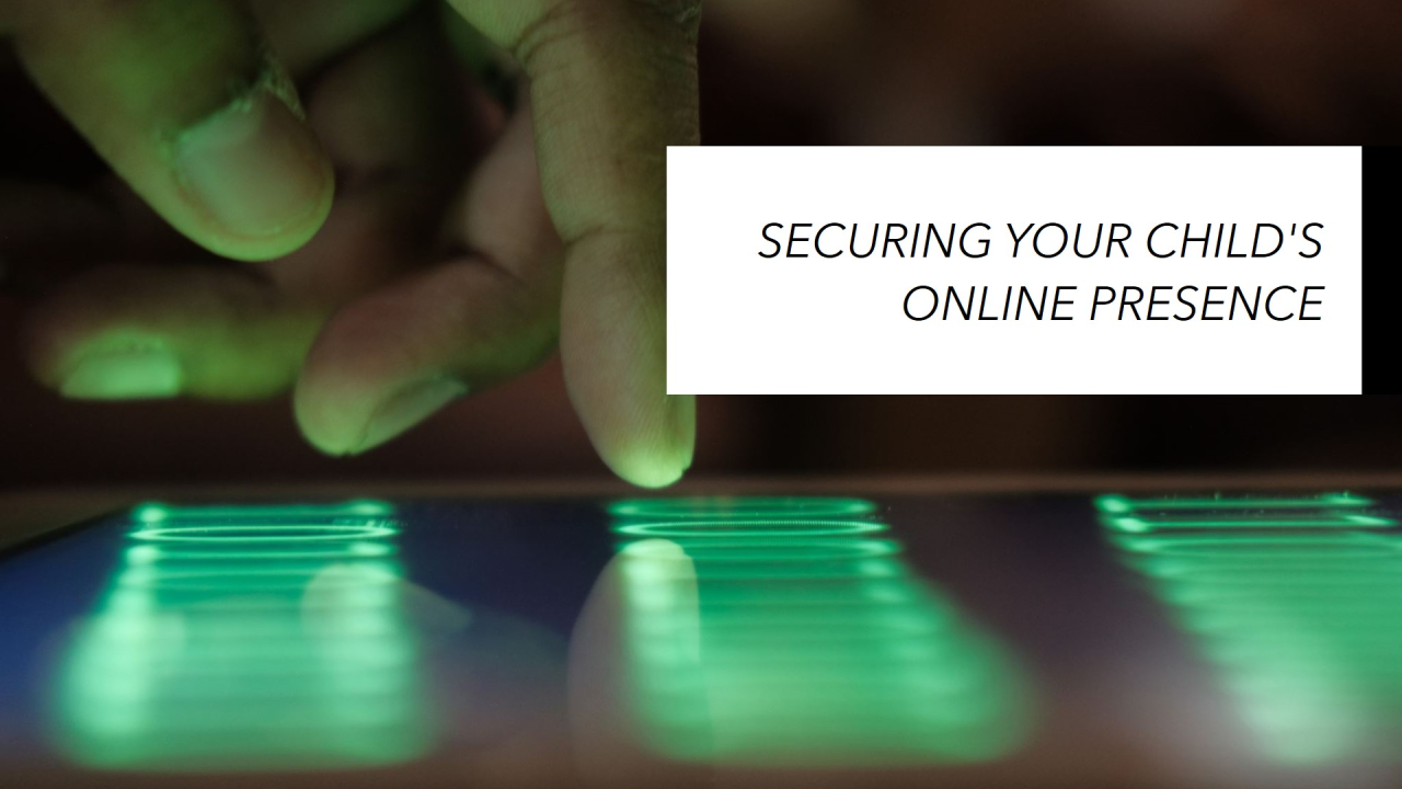 Fortifying Your Child's Digital Footprint: A Cybersecurity Guide for ... Fortifying Your Child's Digital Footprint: A Cybersecurity Guide for ...