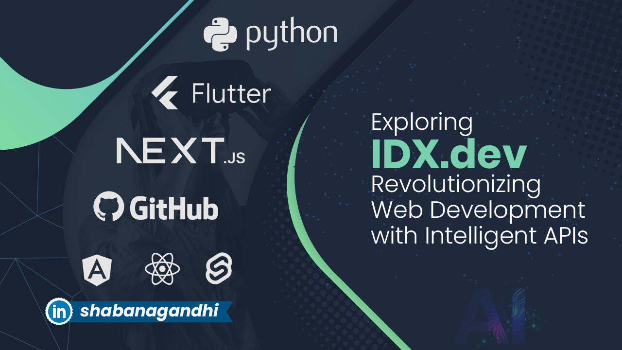 Exploring IDX.dev: Revolutionizing Web Development with Intelligent APIs Exploring IDX.dev: Revolutionizing Web Development with Intelligent APIs