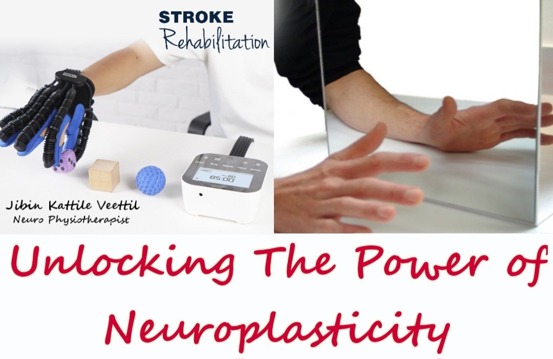 Unlocking the Power of Neuroplasticity in Stroke Rehabilitation!! Unlocking the Power of Neuroplasticity in Stroke Rehabilitation!!