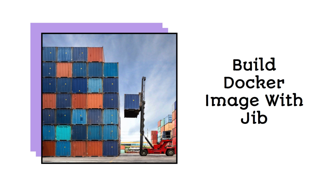 Build Docker Image Using Jib Build Docker Image Using Jib