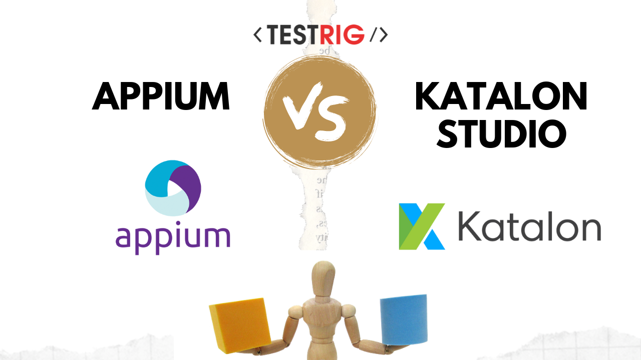 Appium vs Katalon Studio: Understanding the Differences Appium vs Katalon Studio: Understanding the Differences