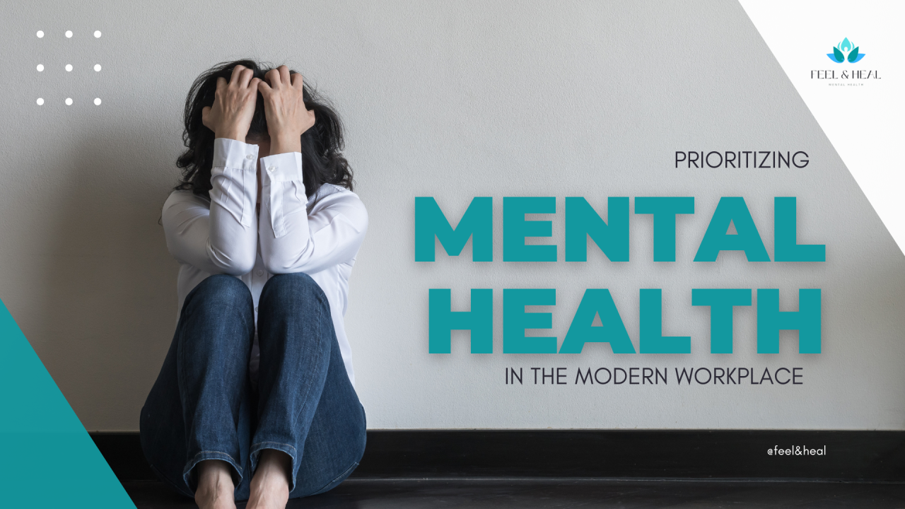 Prioritizing Mental Health in the Modern Workplace Prioritizing Mental Health in the Modern Workplace