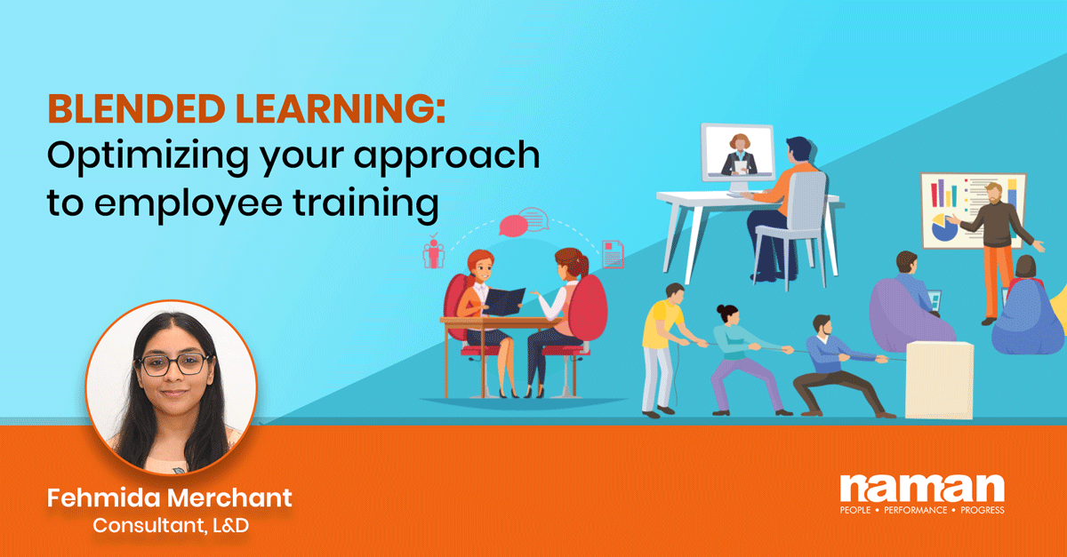 BLENDED LEARNING: Optimizing your approach to employee training BLENDED LEARNING: Optimizing your approach to employee training