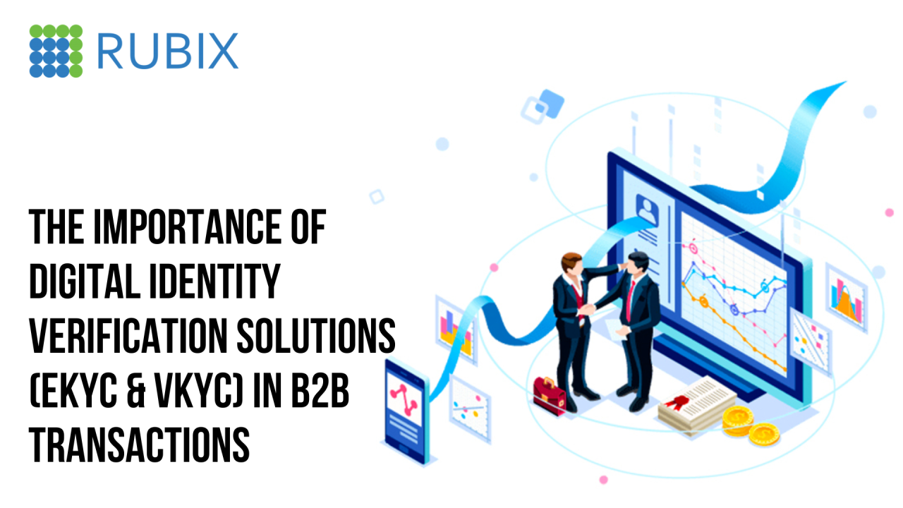 The Importance of Digital Identity Verification (eKYC and vKYC) in B2B ... The Importance of Digital Identity Verification (eKYC and vKYC) in B2B ...
