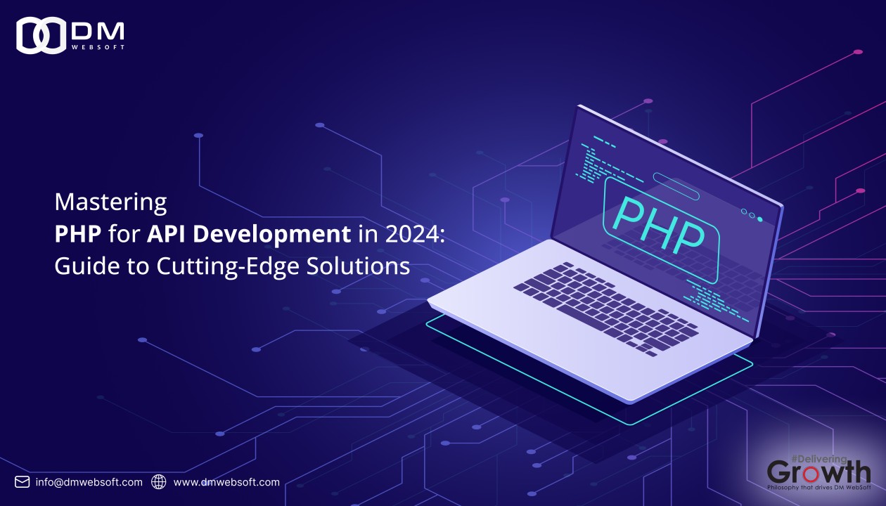 Mastering PHP for API Development in 2024: Guide to Cutting-Edge Solutions Mastering PHP for API Development in 2024: Guide to Cutting-Edge Solutions