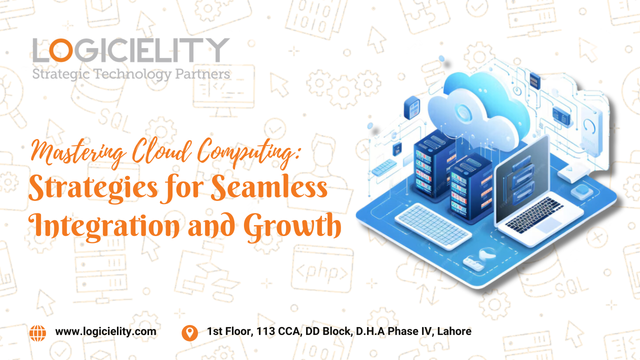 Mastering Cloud Computing: Strategies for Seamless Integration and Growth Mastering Cloud Computing: Strategies for Seamless Integration and Growth