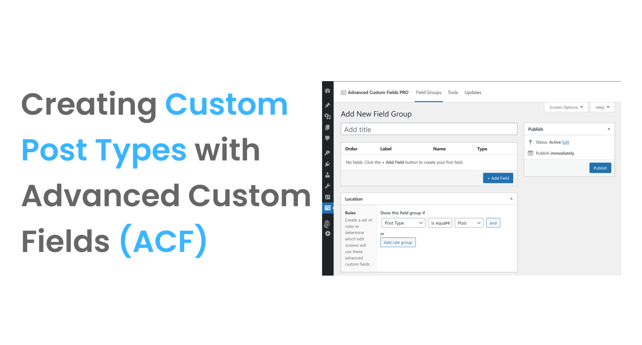 Creating Custom Post Types with Advanced Custom Fields (ACF) Creating Custom Post Types with Advanced Custom Fields (ACF)