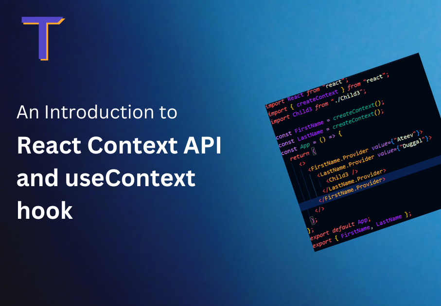 A Guide to React Context API and useContext hook A Guide to React Context API and useContext hook