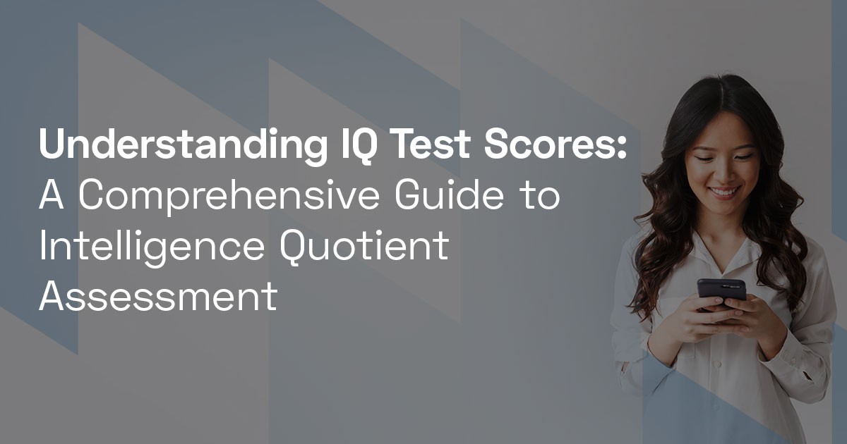 Understanding IQ Test Scores: A Comprehensive Guide to Intelligence ... Understanding IQ Test Scores: A Comprehensive Guide to Intelligence ...