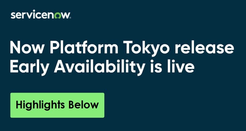 Enhancements in ServiceNow Tokyo Release Enhancements in ServiceNow Tokyo Release