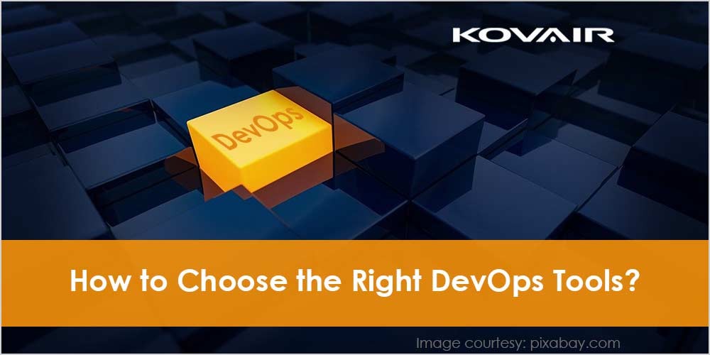 How to Choose the Right DevOps Tools? How to Choose the Right DevOps Tools?
