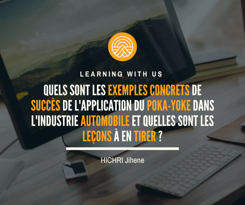 Quels sont les exemples concrets de succès de l'application du Poka ... Quels sont les exemples concrets de succès de l'application du Poka ...