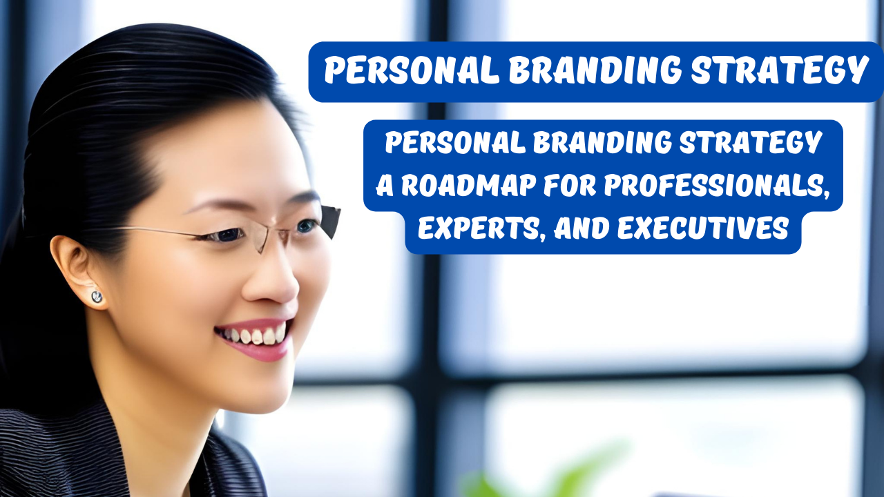 Personal Branding Strategy: A Roadmap for Professionals, Experts, and ... Personal Branding Strategy: A Roadmap for Professionals, Experts, and ...