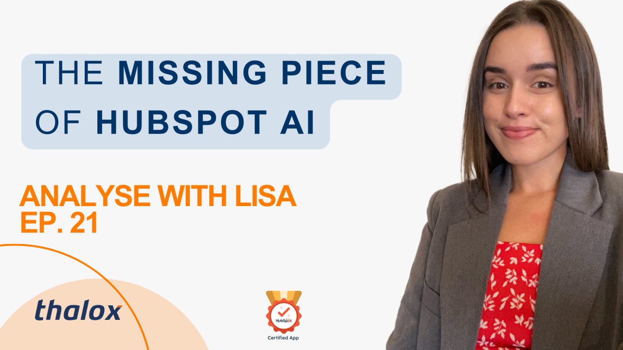 Analyse with Lisa - Ep. 21 | The Missing Piece of HubSpot AI Analyse with Lisa - Ep. 21 | The Missing Piece of HubSpot AI