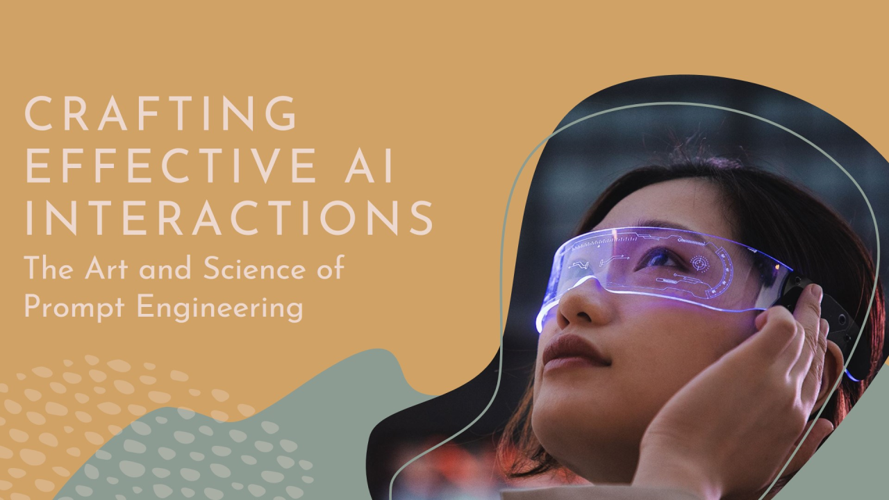 Prompt Engineering: The Art and Science of Crafting Effective AI ... Prompt Engineering: The Art and Science of Crafting Effective AI ...