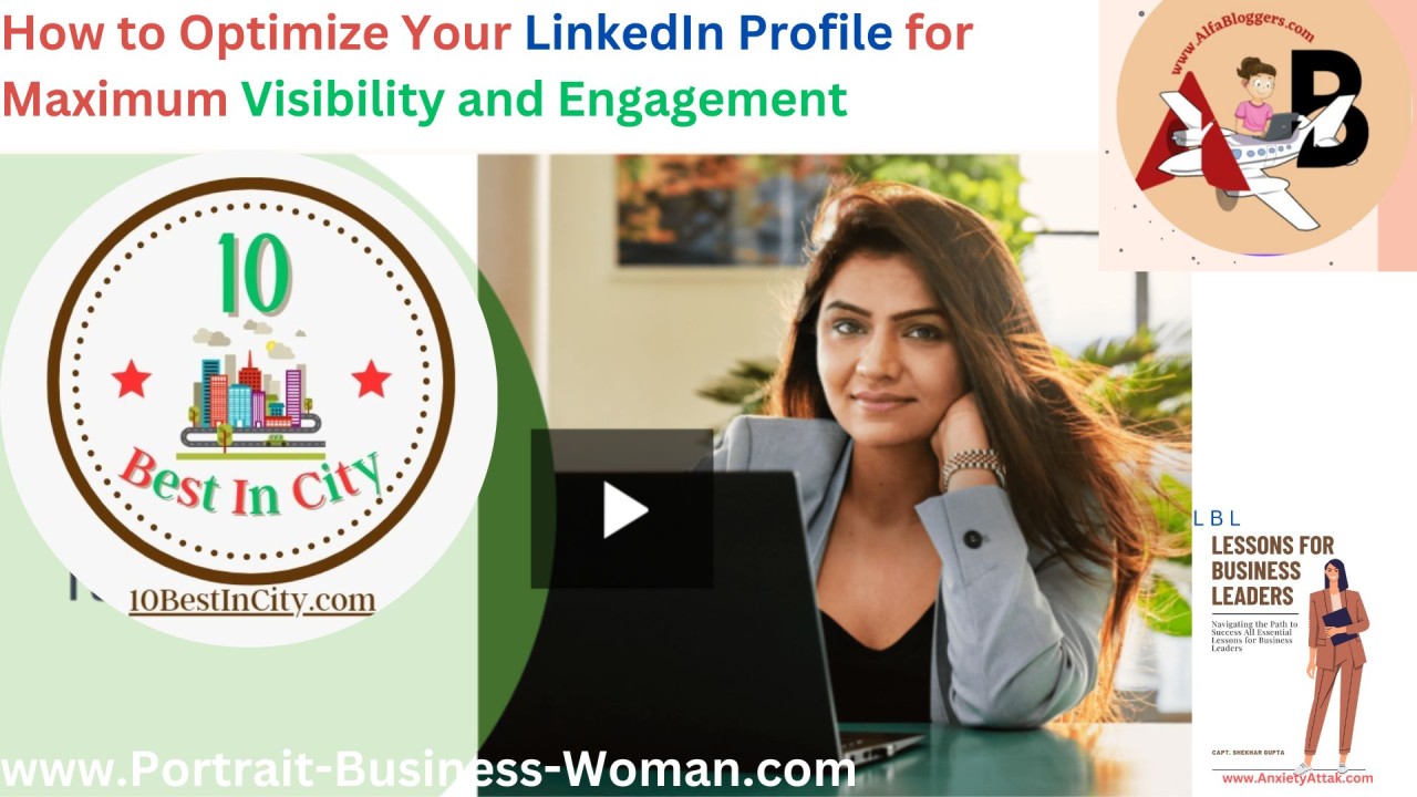 Elevate Your LinkedIn Game: Unlock Maximum Visibility and Engagement Elevate Your LinkedIn Game: Unlock Maximum Visibility and Engagement