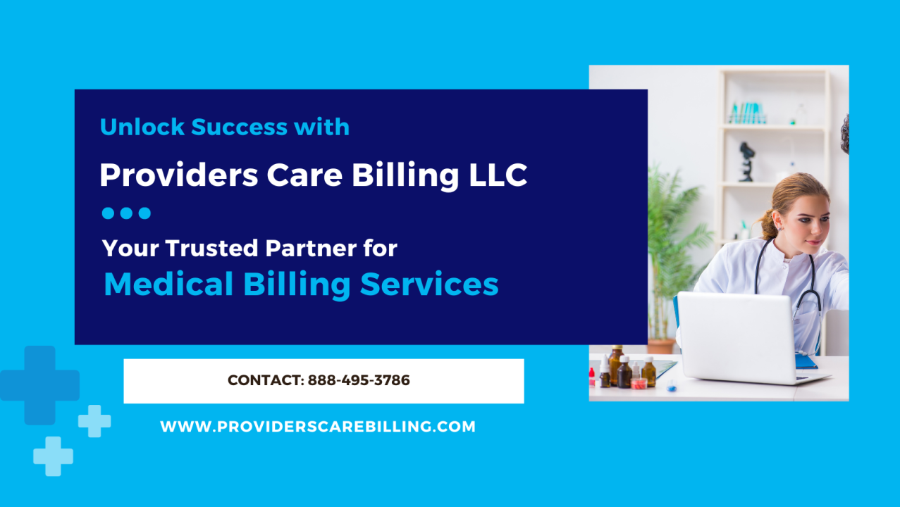 Optimize Your Medical Billing with Providers Care Billing LLC Optimize Your Medical Billing with Providers Care Billing LLC