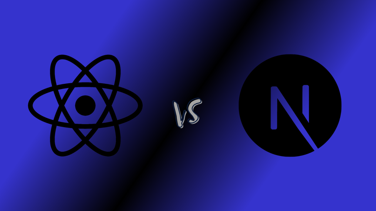 ReactJS vs. NextJS: A Comprehensive Comparison ReactJS vs. NextJS: A Comprehensive Comparison