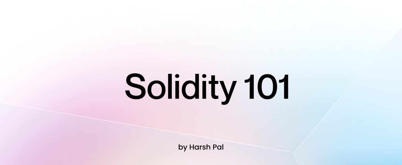 Solidity #101 Solidity #101