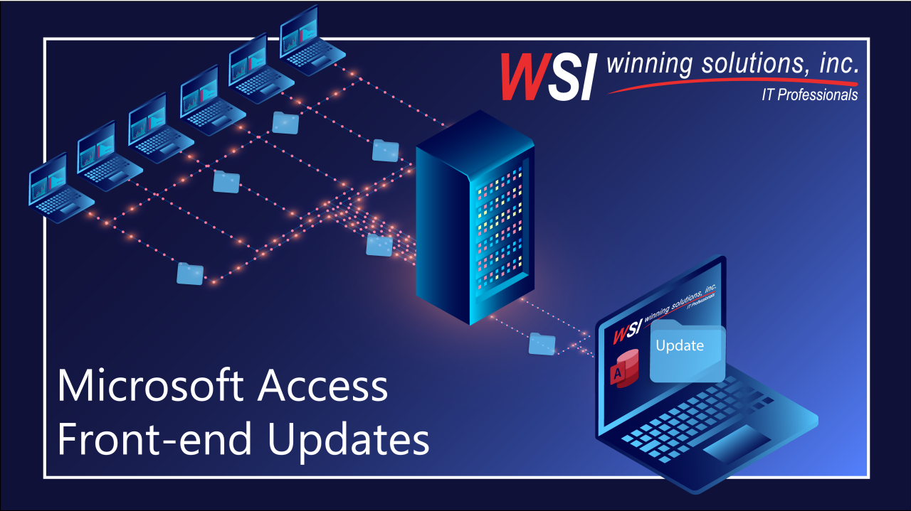 Microsoft Access Front-End Files: Work Smart, Then Hard Microsoft Access Front-End Files: Work Smart, Then Hard