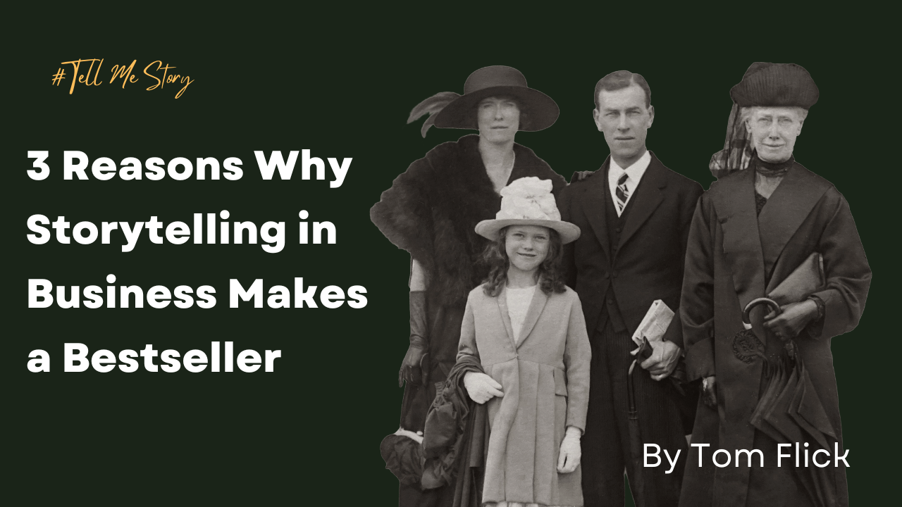 3 Reasons Why Storytelling in Business Makes a Bestseller 3 Reasons Why Storytelling in Business Makes a Bestseller