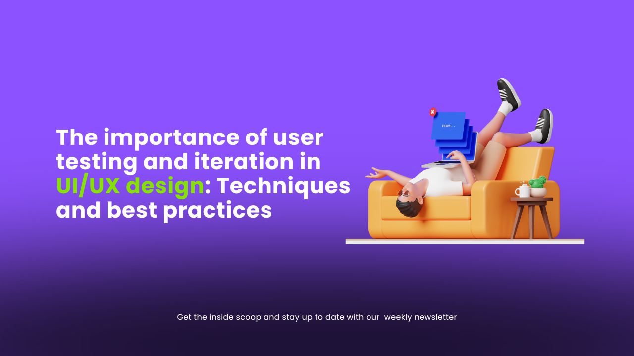 The importance of user testing and iteration in UI/UX design ... The importance of user testing and iteration in UI/UX design ...