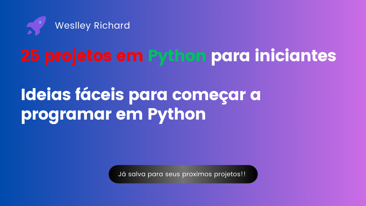25 projetos em Python para iniciantes 25 projetos em Python para iniciantes