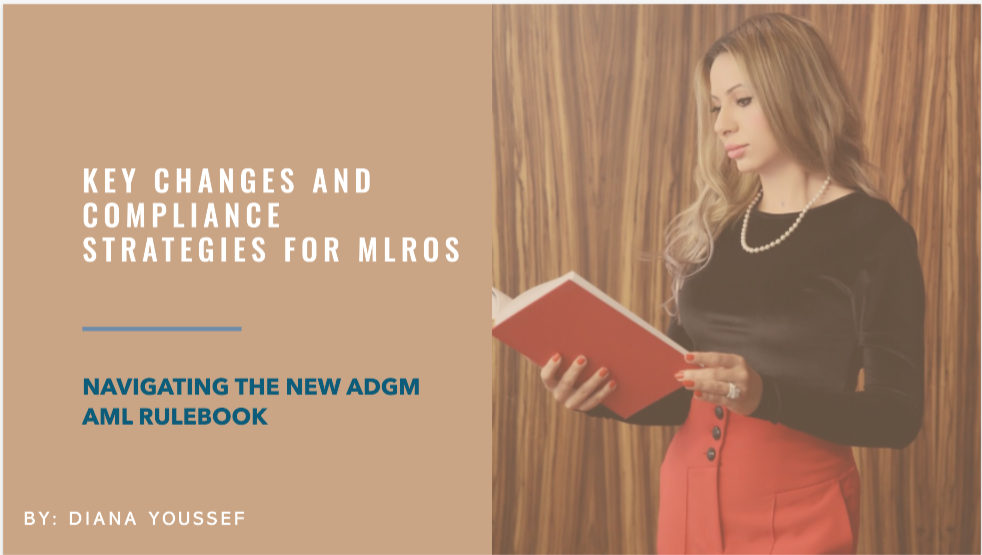 Navigating the New ADGM AML Rulebook: Key Changes and Compliance ... Navigating the New ADGM AML Rulebook: Key Changes and Compliance ...