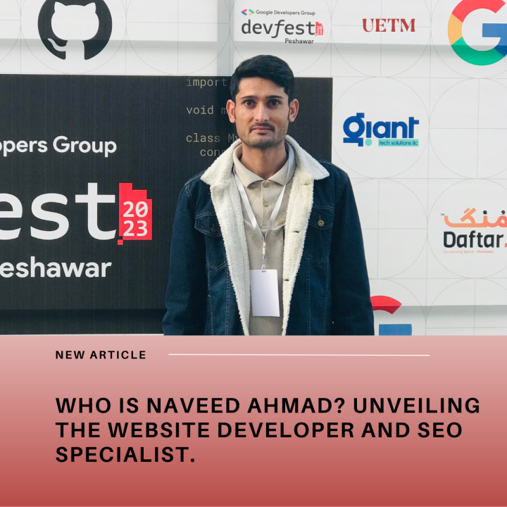 Who is Naveed Ahmad? Unveiling the Website Developer and SEO Specialist! Who is Naveed Ahmad? Unveiling the Website Developer and SEO Specialist!