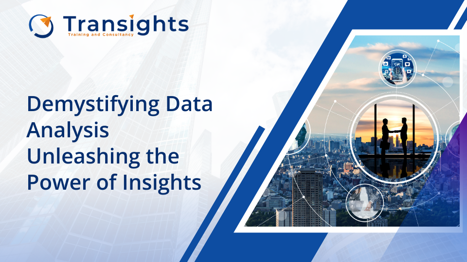 Demystifying Data Analysis: Unleashing the Power of Insights Demystifying Data Analysis: Unleashing the Power of Insights