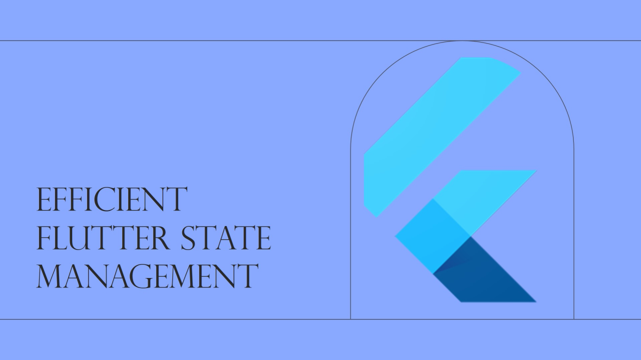 Mastering Flutter State Management: A Comprehensive Guide Mastering Flutter State Management: A Comprehensive Guide