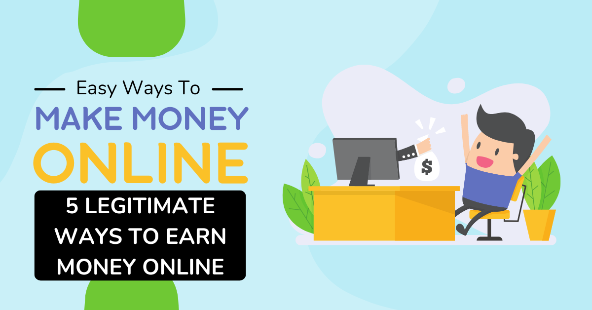Make Money Online: 10 Legitimate Ways to Earn Money Online Make Money Online: 10 Legitimate Ways to Earn Money Online