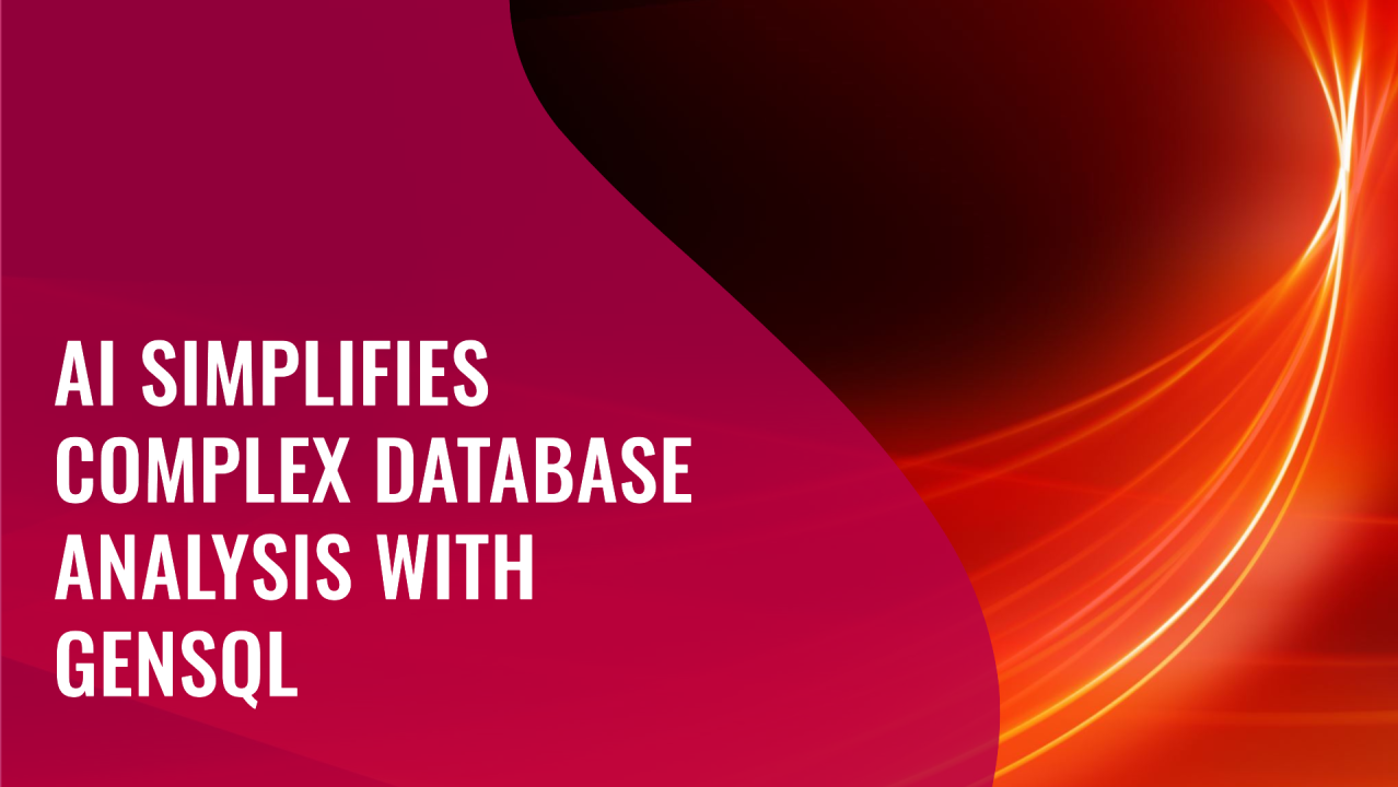 AI Simplifies Complex Database Analysis with GenSQL AI Simplifies Complex Database Analysis with GenSQL