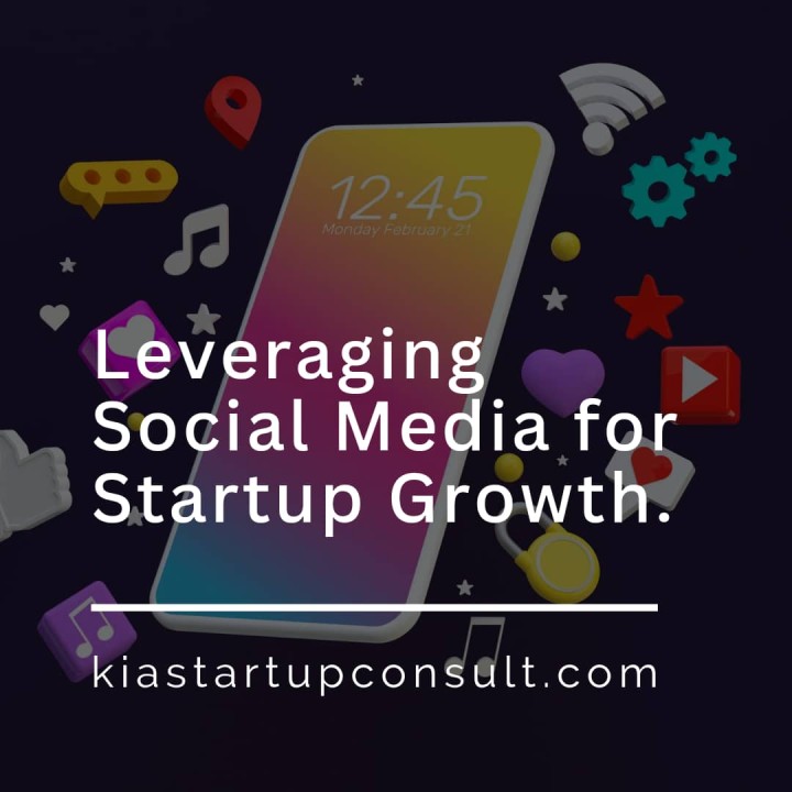 Leveraging Social Media for Startup Growth Leveraging Social Media for Startup Growth