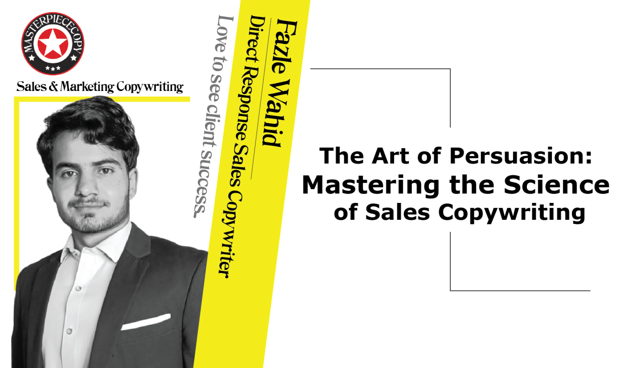 The Art of Persuasion Mastering the Science of Sales Copywriting The Art of Persuasion Mastering the Science of Sales Copywriting