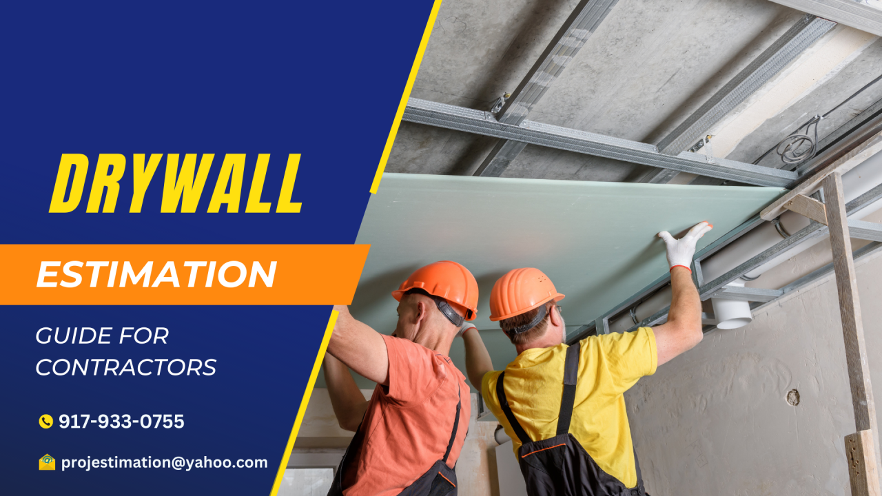 Drywall Estimation: Guide For Contractors / Owners Drywall Estimation: Guide For Contractors / Owners