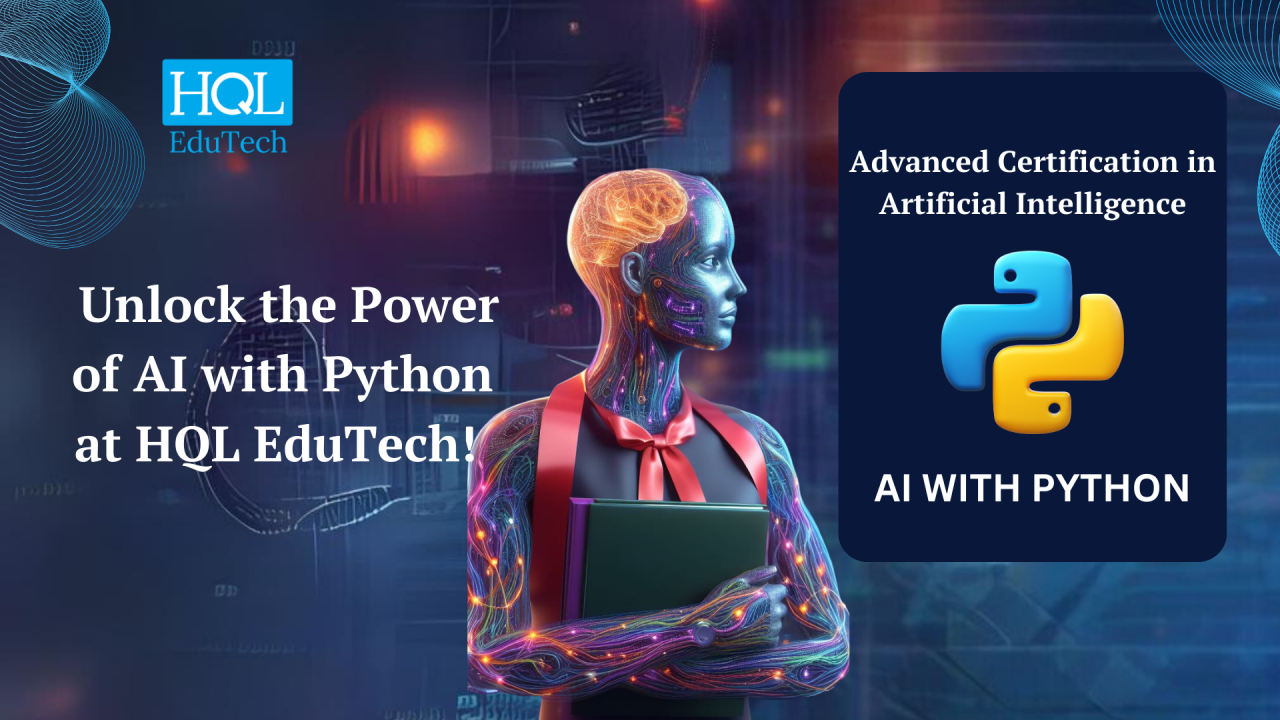 Unlock the Power of AI with Python at HQL EduTech! Unlock the Power of AI with Python at HQL EduTech!