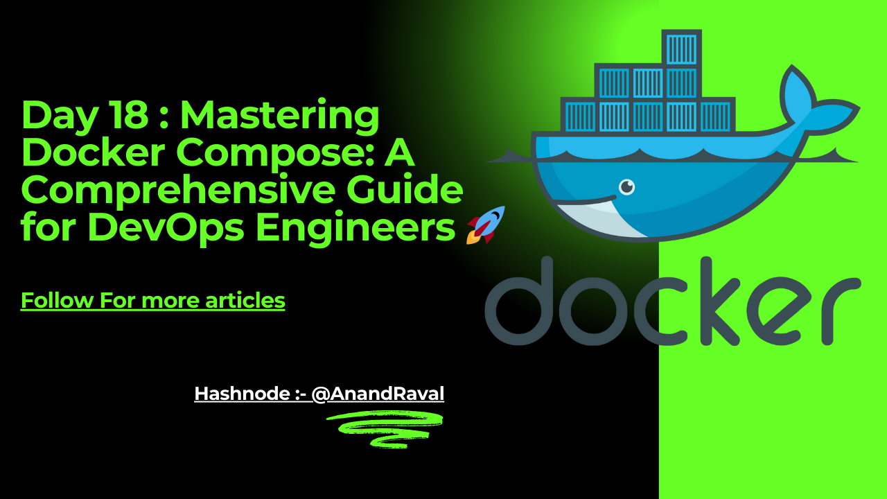 Day 18 : Mastering Docker Compose: A Comprehensive Guide for DevOps ... Day 18 : Mastering Docker Compose: A Comprehensive Guide for DevOps ...