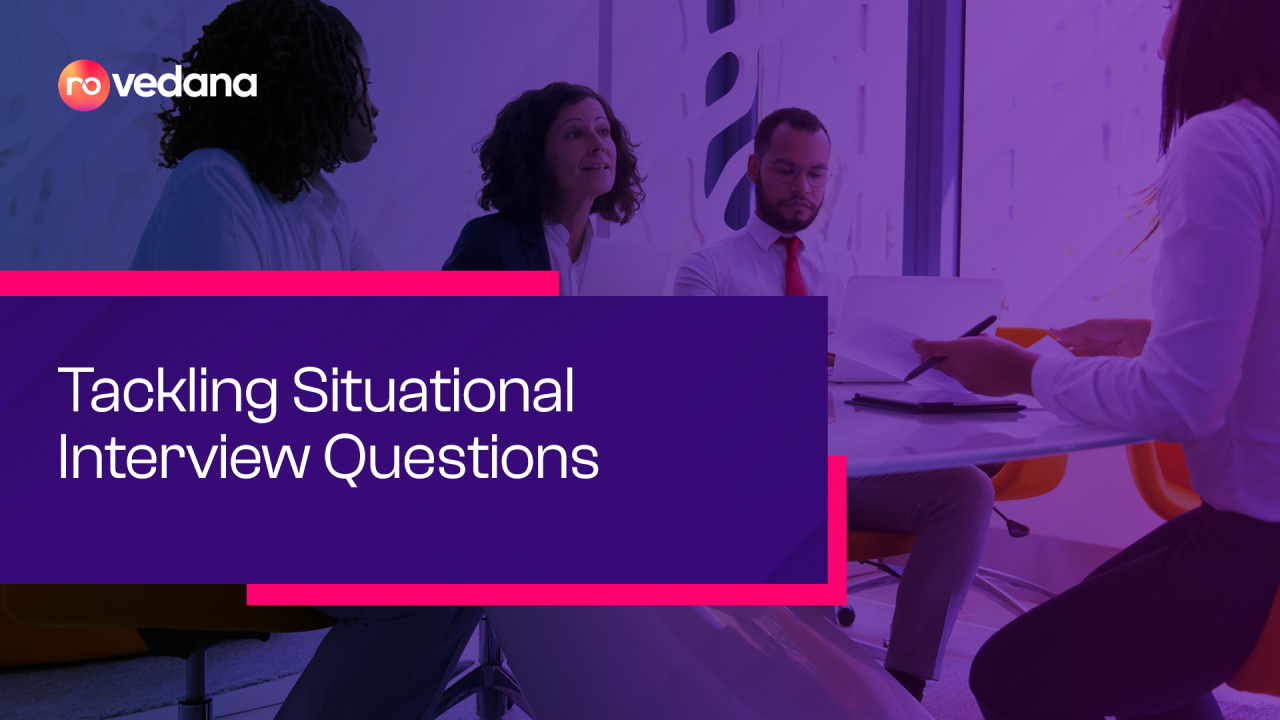 Tackling Situational Interview Questions Tackling Situational Interview Questions