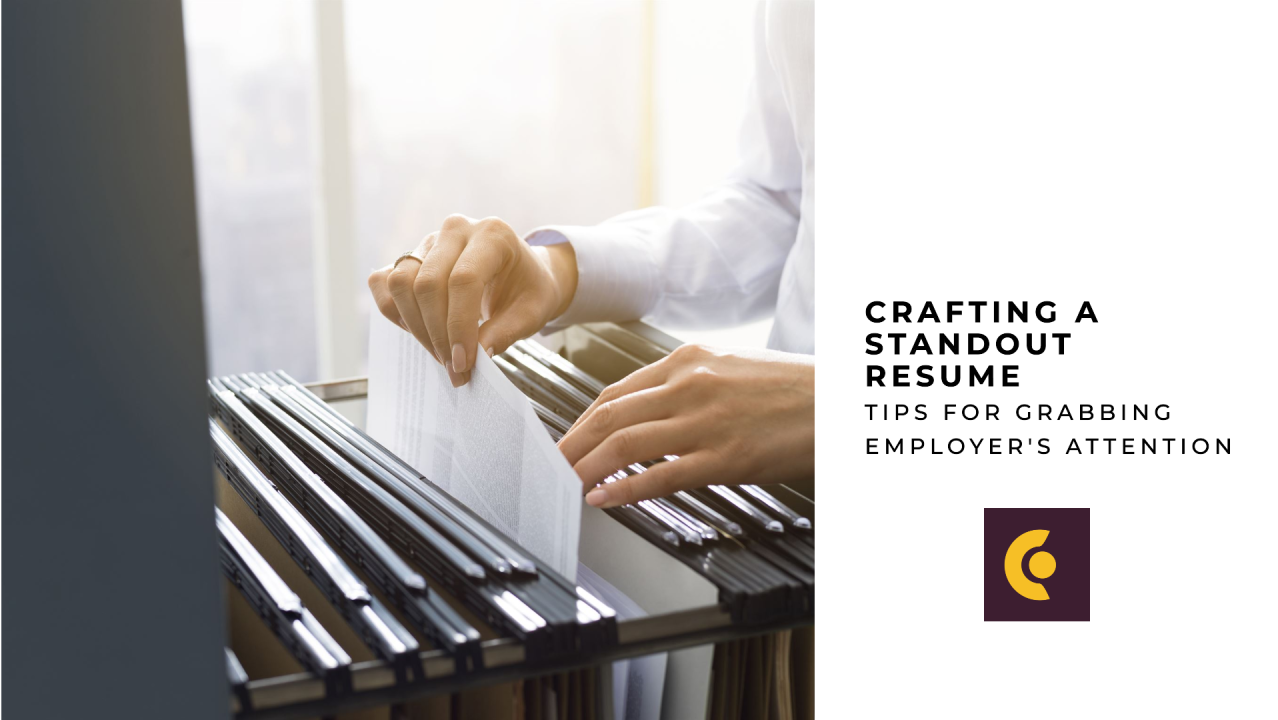 Crafting a Standout Resume: Strategies for Grabbing Employer's Attention Crafting a Standout Resume: Strategies for Grabbing Employer's Attention