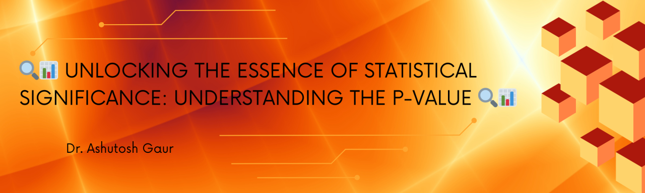 🔍📊 Unlocking the Essence of Statistical Significance: Understanding the ... 🔍📊 Unlocking the Essence of Statistical Significance: Understanding the ...