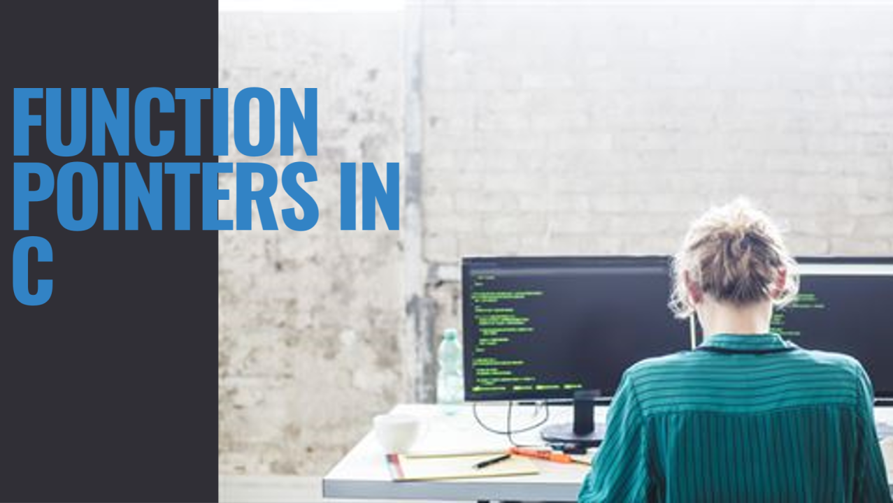Function Pointers in C Function Pointers in C