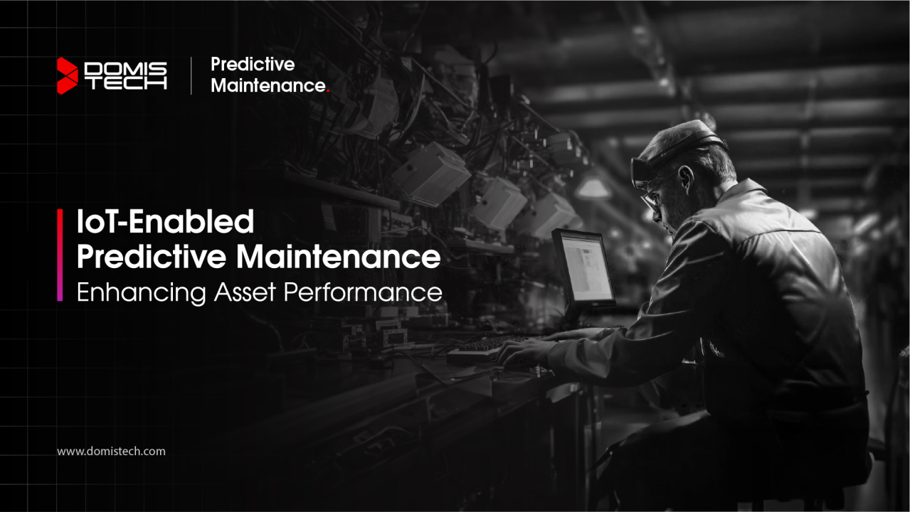 IoT-Enabled Predictive Maintenance: Boosting Asset Performance IoT-Enabled Predictive Maintenance: Boosting Asset Performance