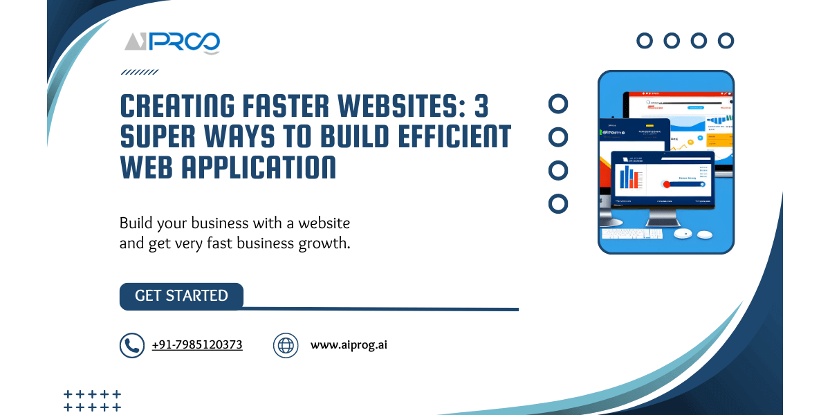 Creating Faster Websites: 3 Super Ways to Build Efficient Web Application Creating Faster Websites: 3 Super Ways to Build Efficient Web Application
