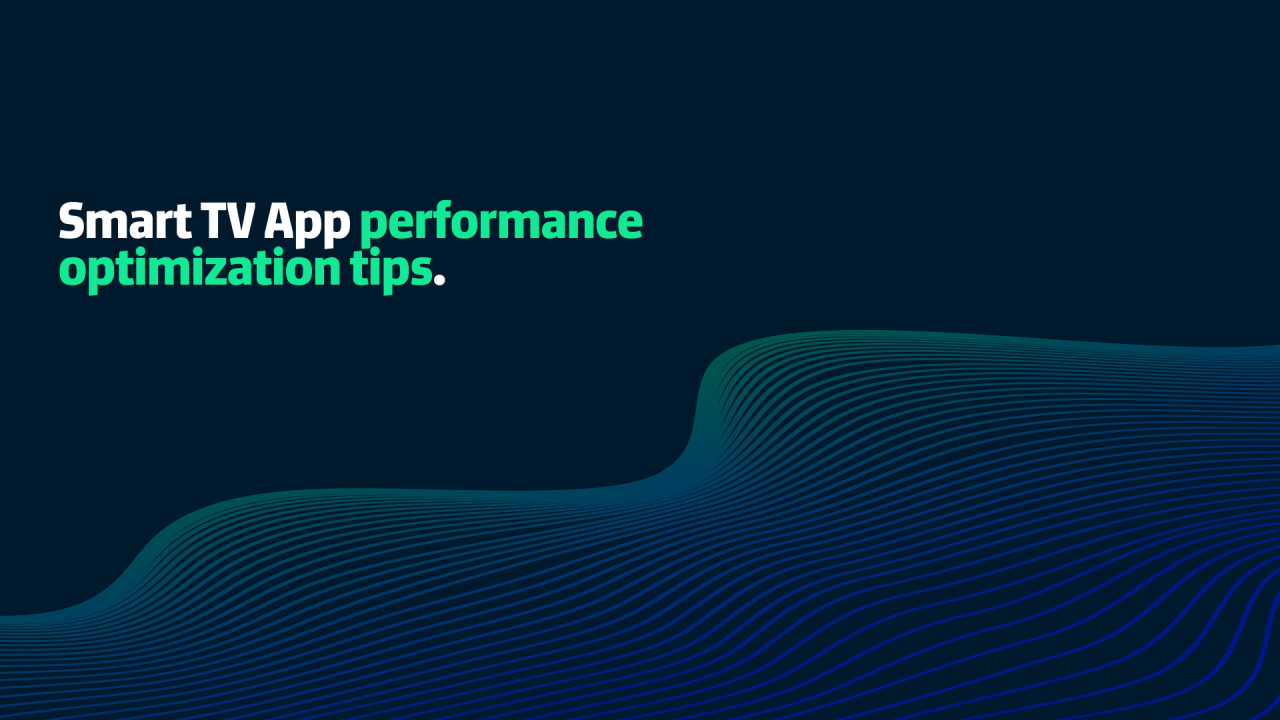 Optimizing React Application Performance for Smart TV Optimizing React Application Performance for Smart TV